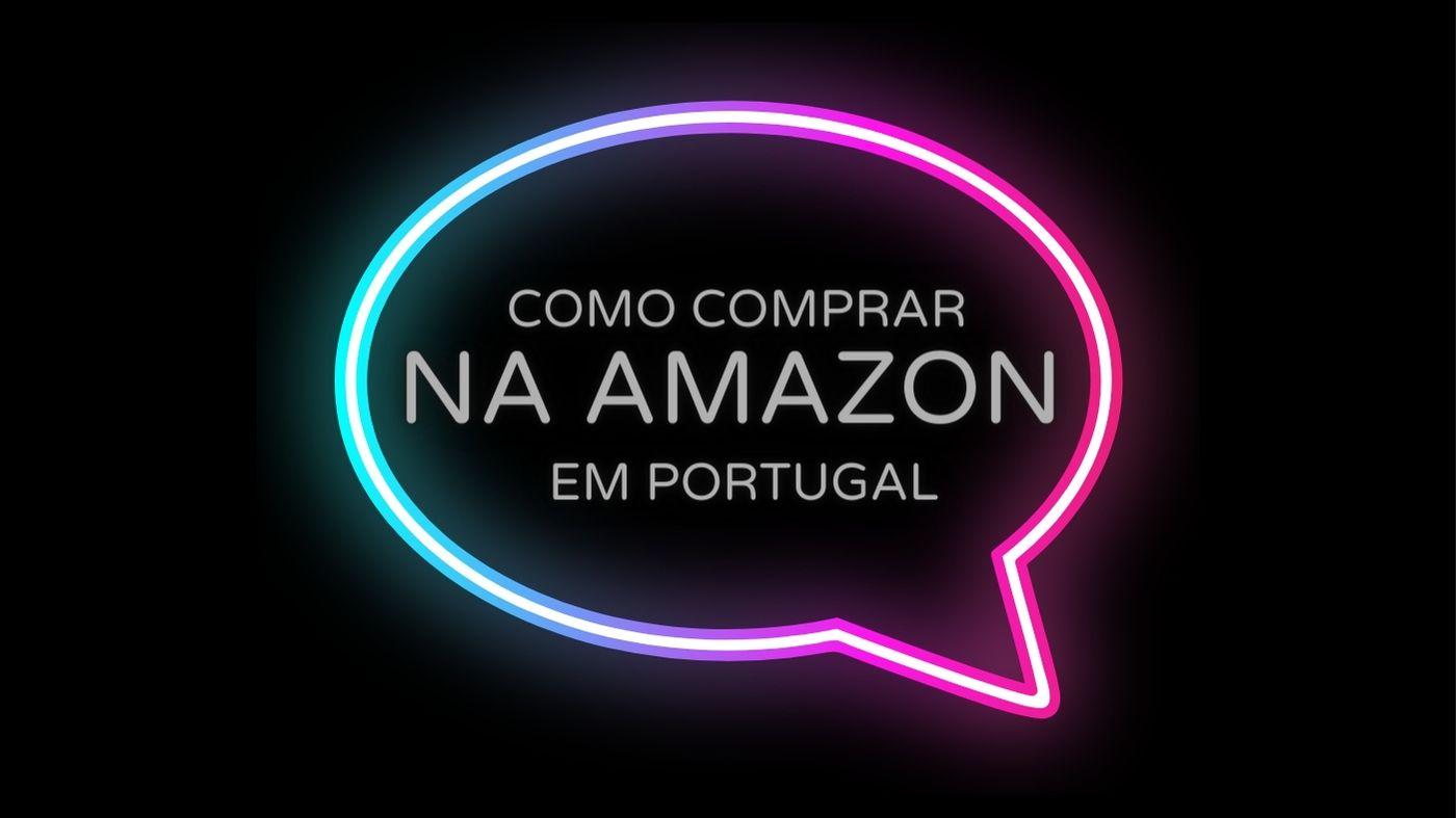 Como comprar na Amazon em Portugal - Cupões Online